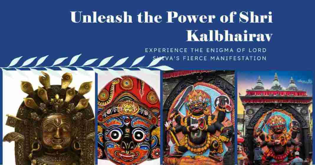 Kal Bhairav: The Fierce and Benevolent Manifestation of Lord Shiva ...